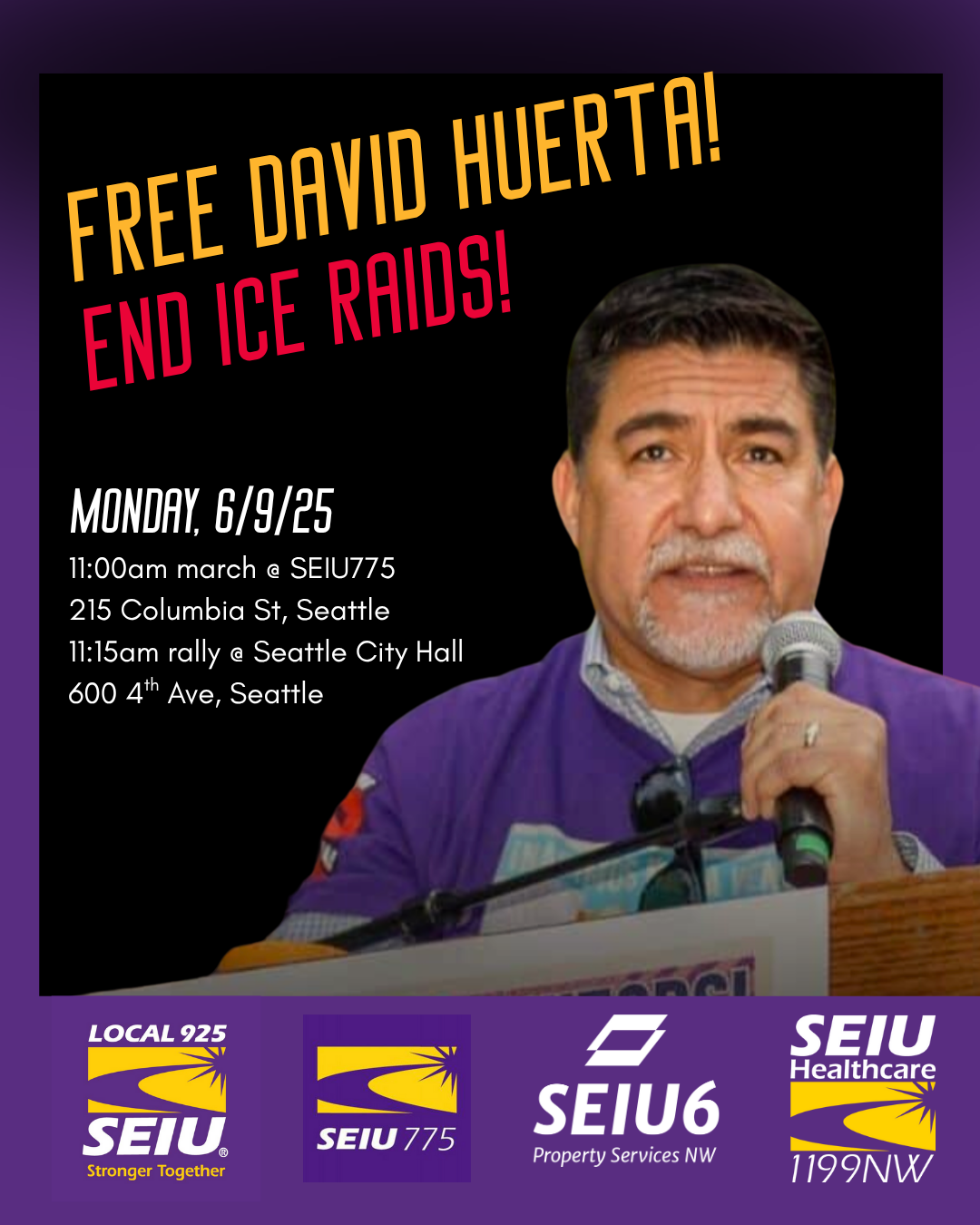 March and rally: Free David Huerta. Free them all. End ICE raids. - SEIU Healthcare 1199NW